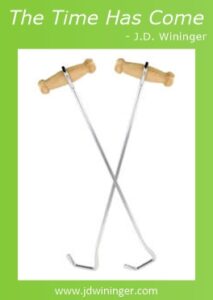 The Time Has Come - J.D. Wininger, Christian Author